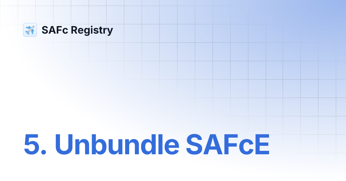5. Unbundle SAFcE | SAFc Registry
