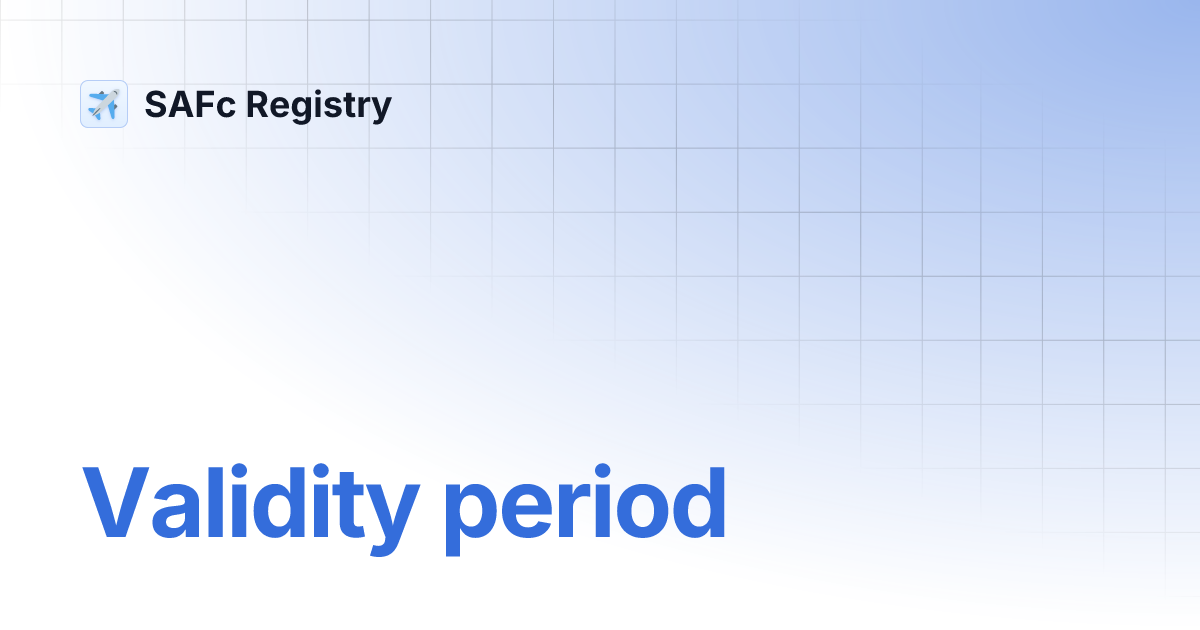 Validity period | SAFc Registry